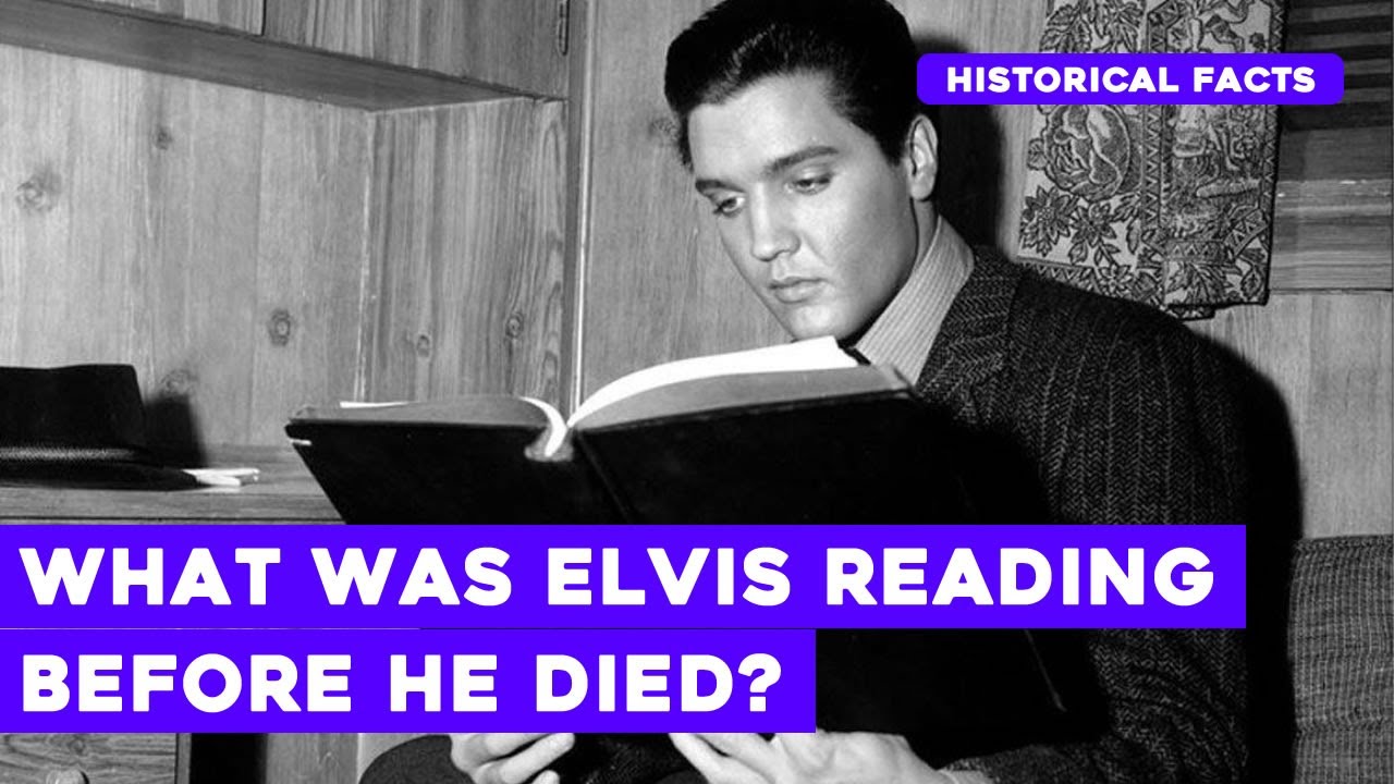 What Was Elvis Reading Before He Died? Uncover the Mystery Behind His ...