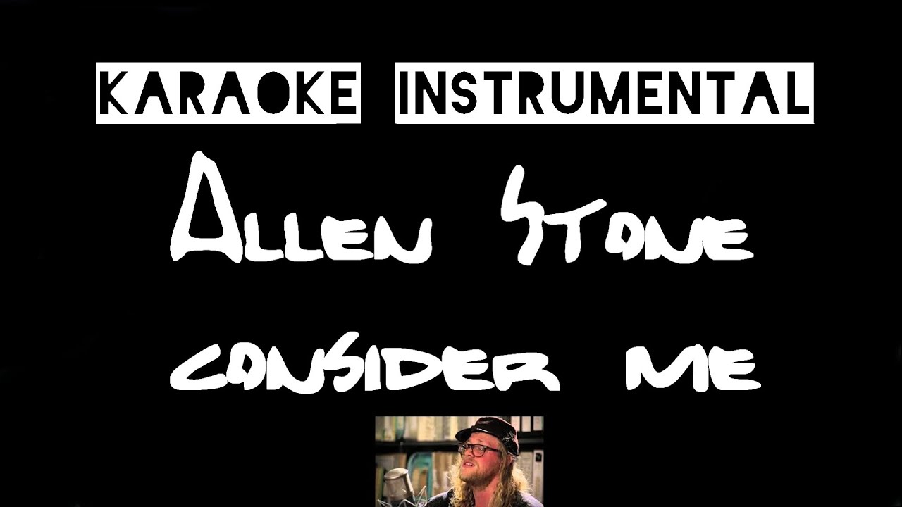 Allen Stone - Consider Me , Full instrumental with lyrics - YouTube