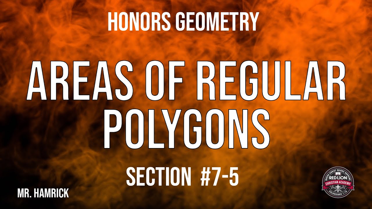 Honors Geometry Section 7-5 "Areas of Regular Polygons" - YouTube