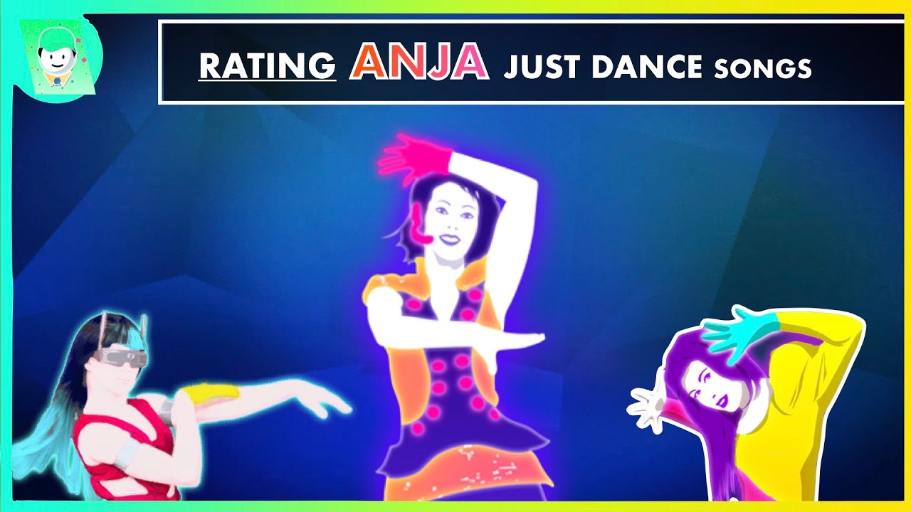 RATING ANJA SONGS IN JUST DANCE - YouTube