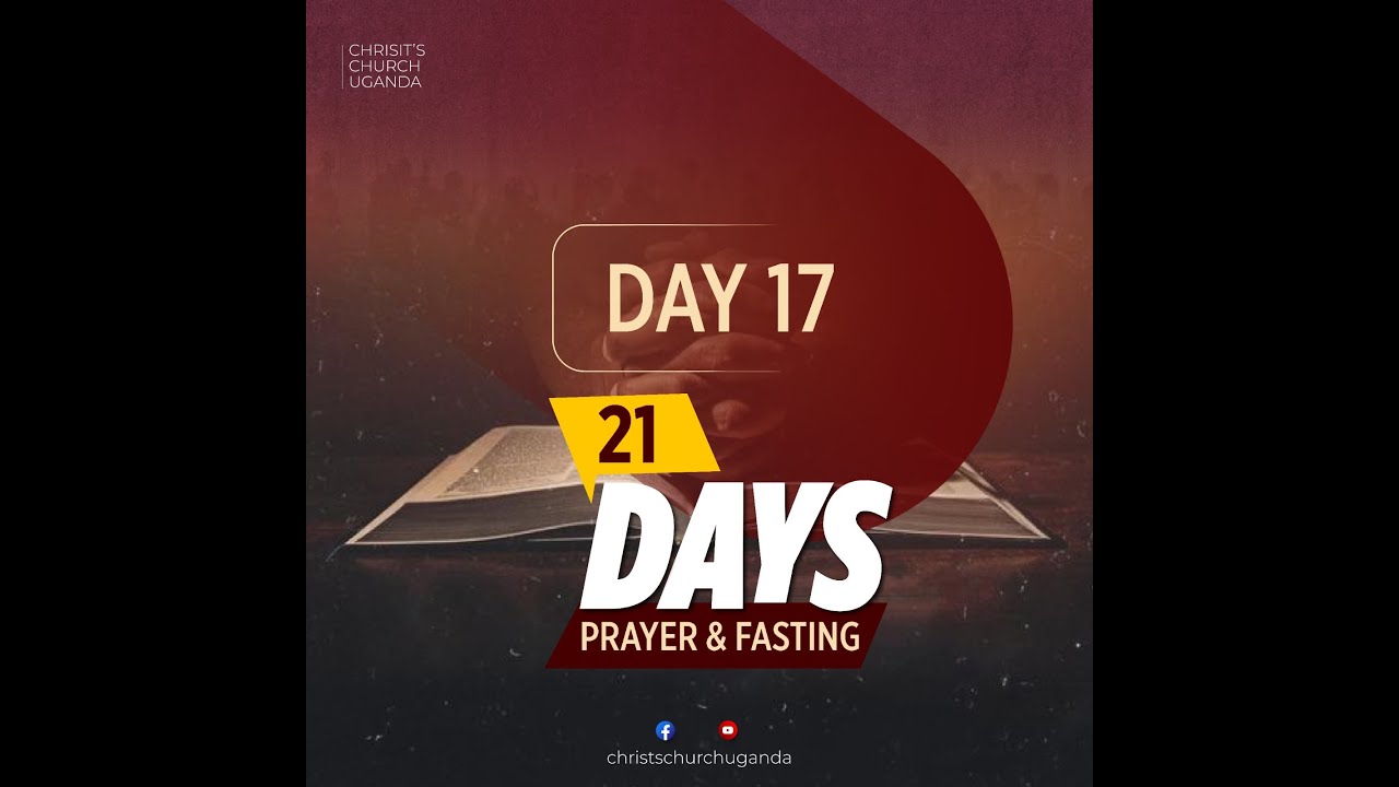 DAY 17 OF 21 DAYS OF PRAYER & FASTING | THEME: FRUITFULNESS ...