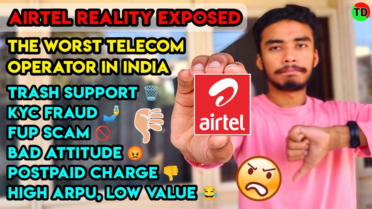 Airtel : The Worst Telecom Operator In India Exposed | Bad Customer ...