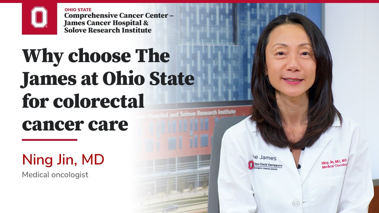 Why choose The James at Ohio State for colorectal cancer care | OSUCCC ...