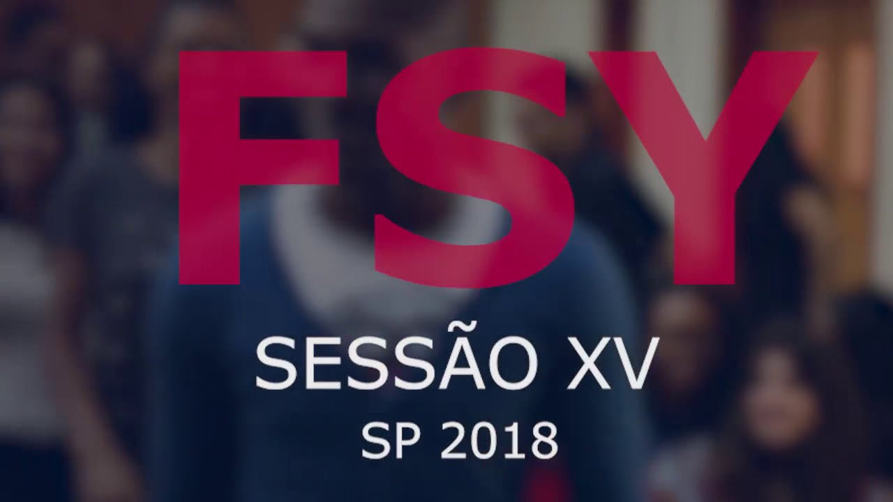 PROGRAMA FSY 2018 - Vídeo Oficial Sessão XV - YouTube