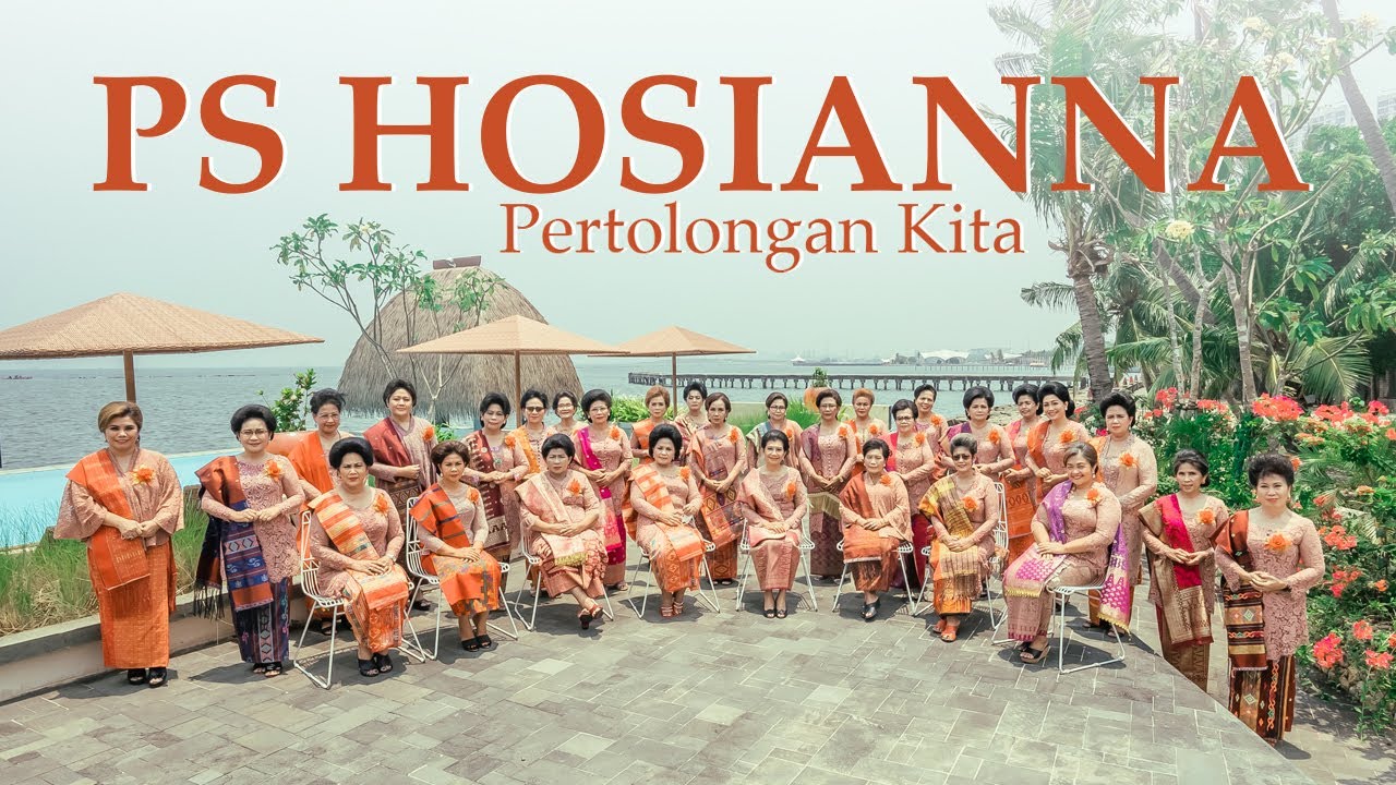 PS HOSIANNA - PERTOLONGAN KITA (KOOR ROHANI) - YouTube Music
