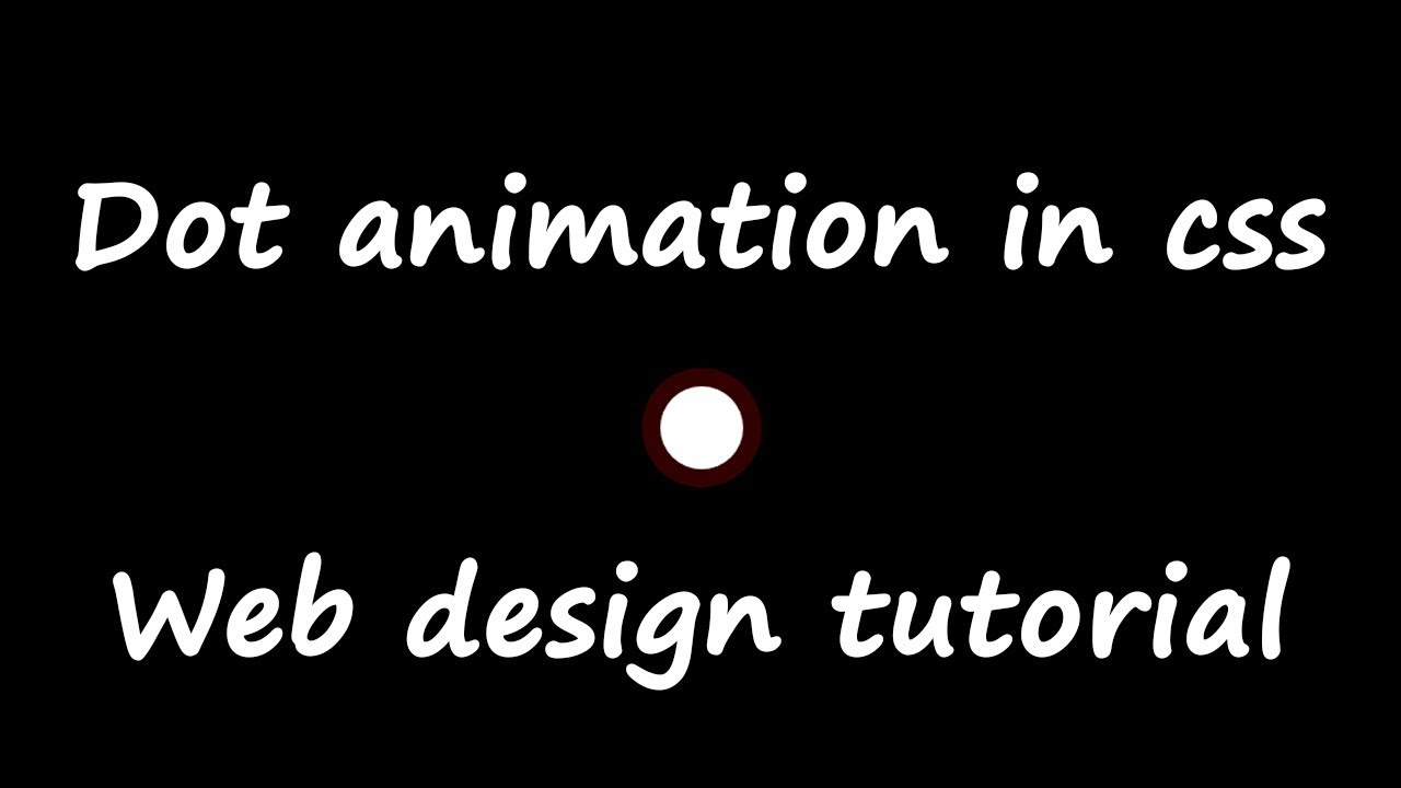 Dot animation in css || Web design tutorial 2019 - YouTube