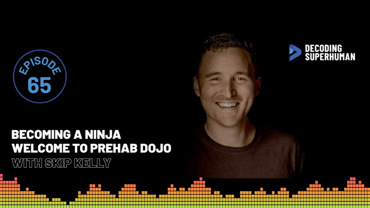 Becoming a Ninja: Welcome to Prehab Dojo with Skip Kelly - YouTube