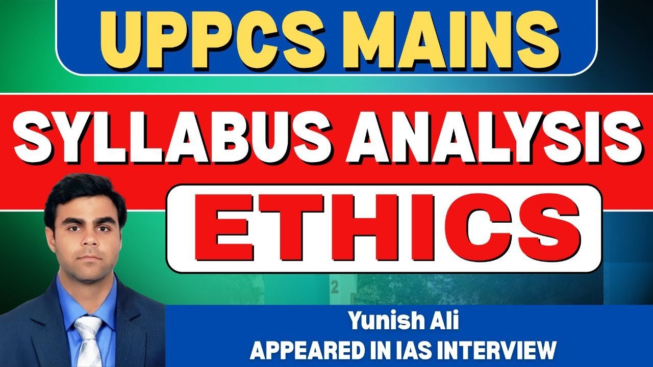UPPCS Mains Syllabus Analysis: *ETHICS* #uppcsmains2025 #edmaitreya ...