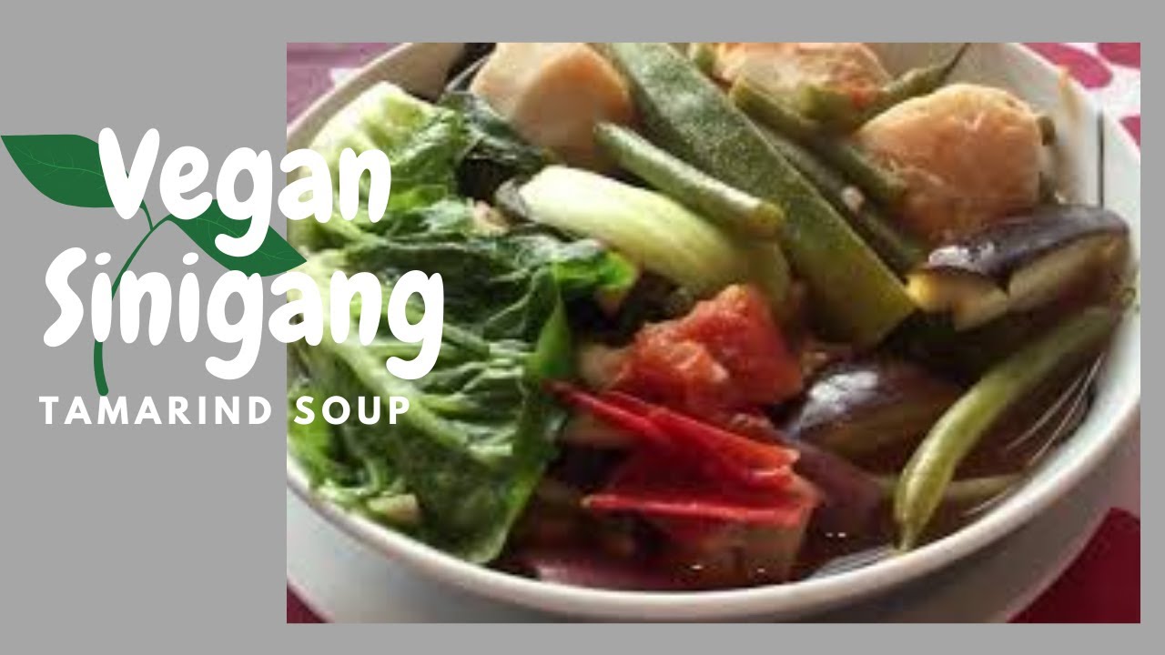 Vegan Sinigang | Vegetables in Tamarind Soup Recipe - YouTube