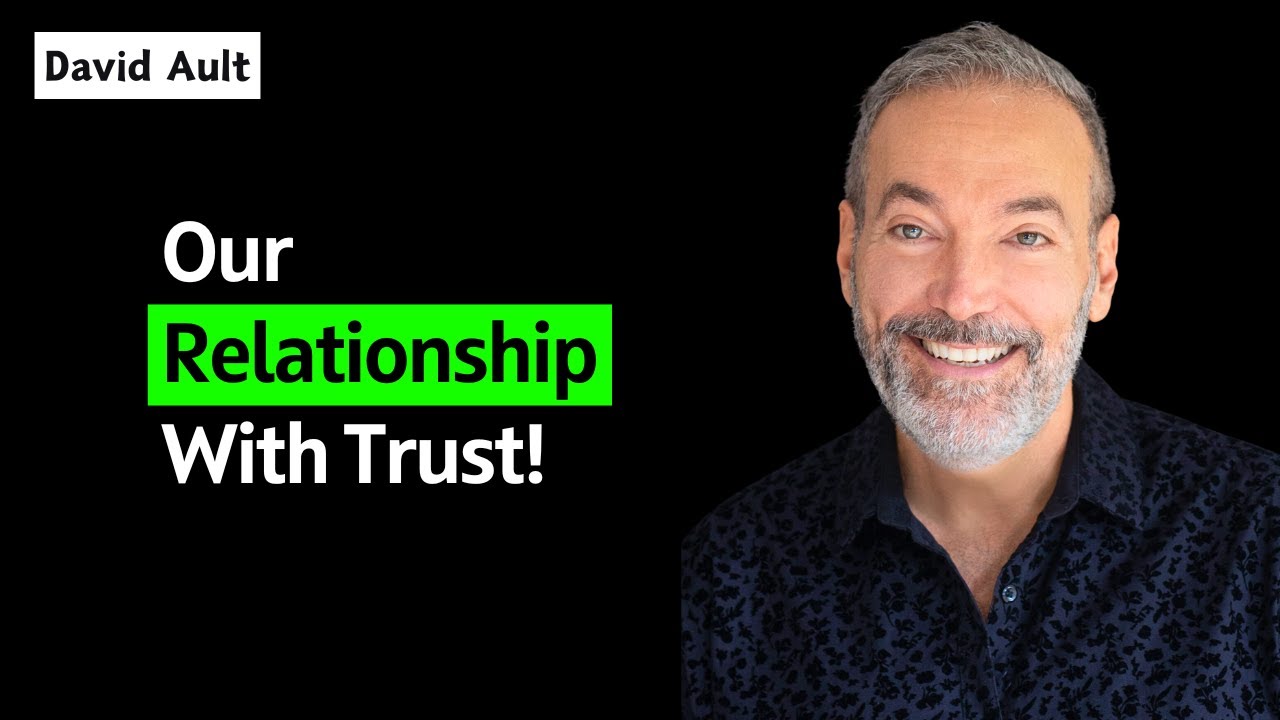 Our Relationship With Trust - David Ault - YouTube