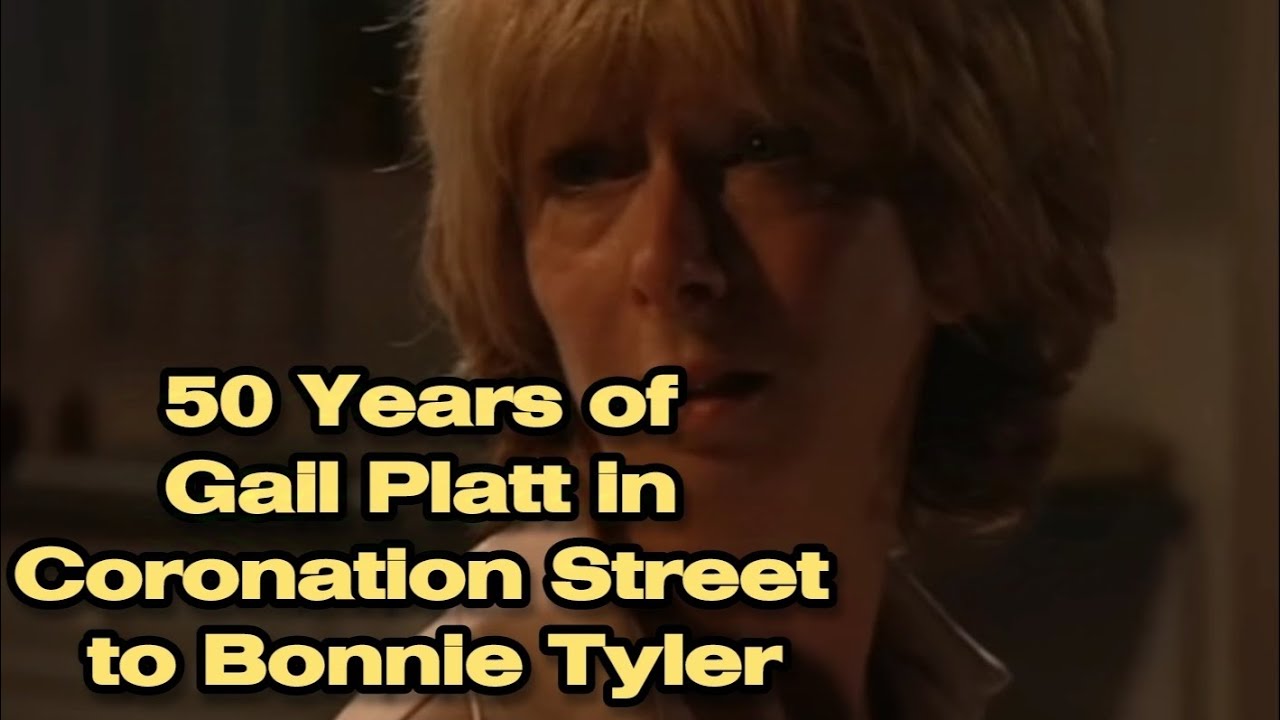 50 Years of Gail Platt in Coronation Street to Bonnie Tyler - YouTube