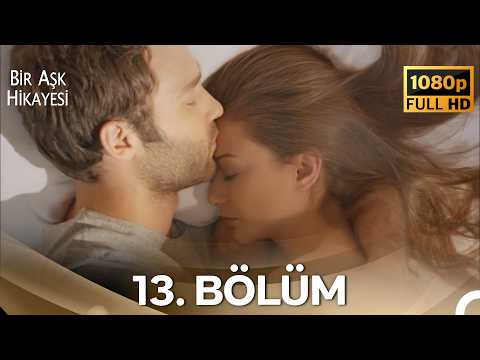 Bir Aşk Hikayesi 13. Bölüm | İyileştirilmiş Görüntü