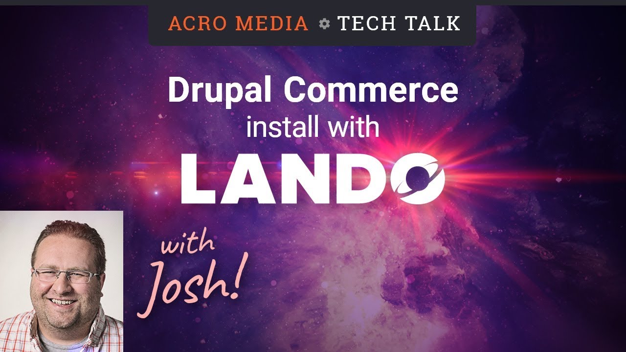 Tech Talk: Lando Powered Drupal Commerce Install - YouTube