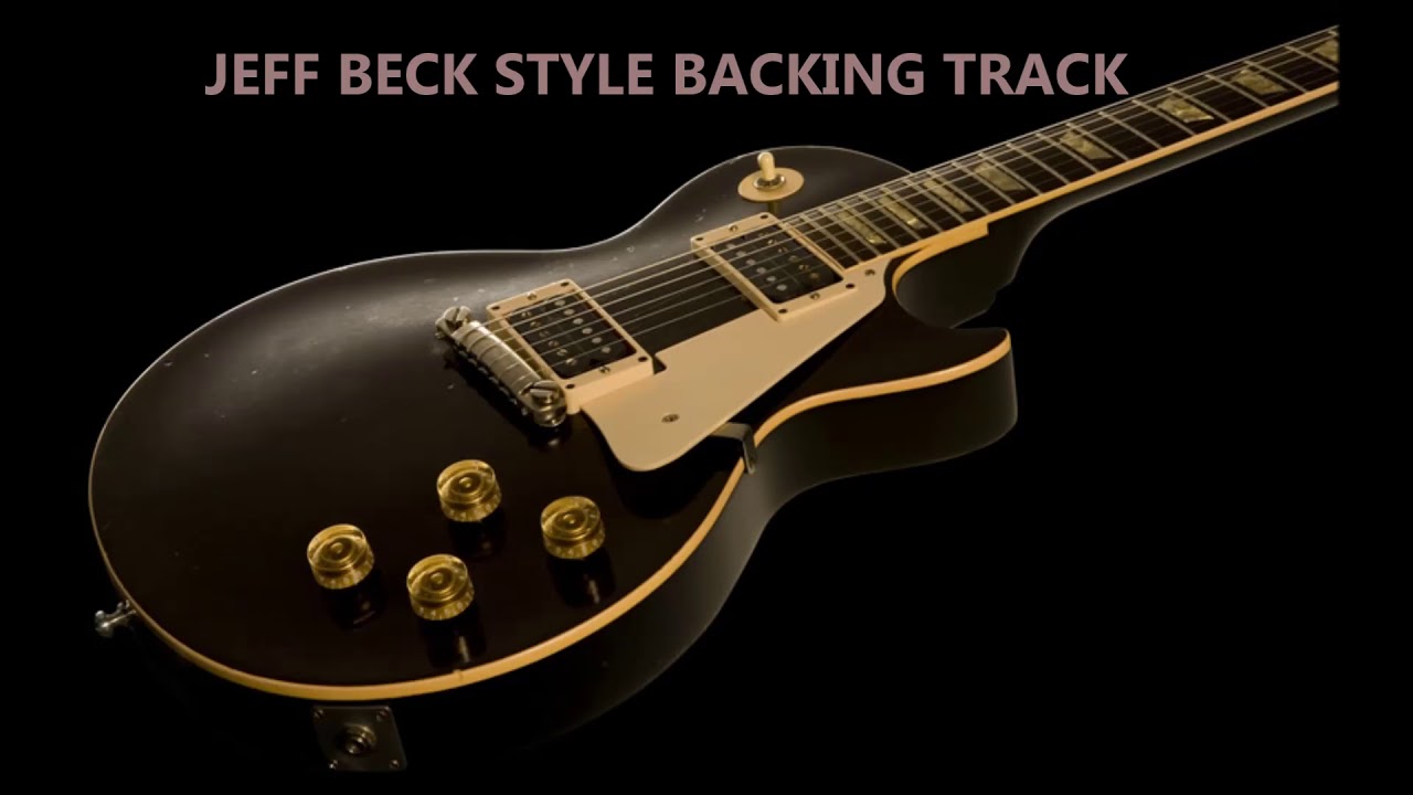 JEFF BECK STYLE GUITAR BACKING TRACK - - YouTube