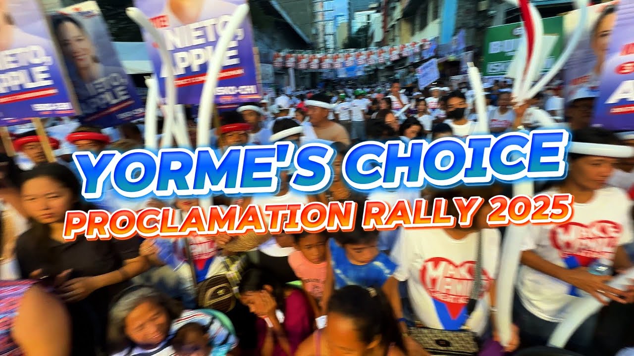 Yorme’s Choice Proclamation Rally Highlights 2025 ☝🏻💙 - YouTube