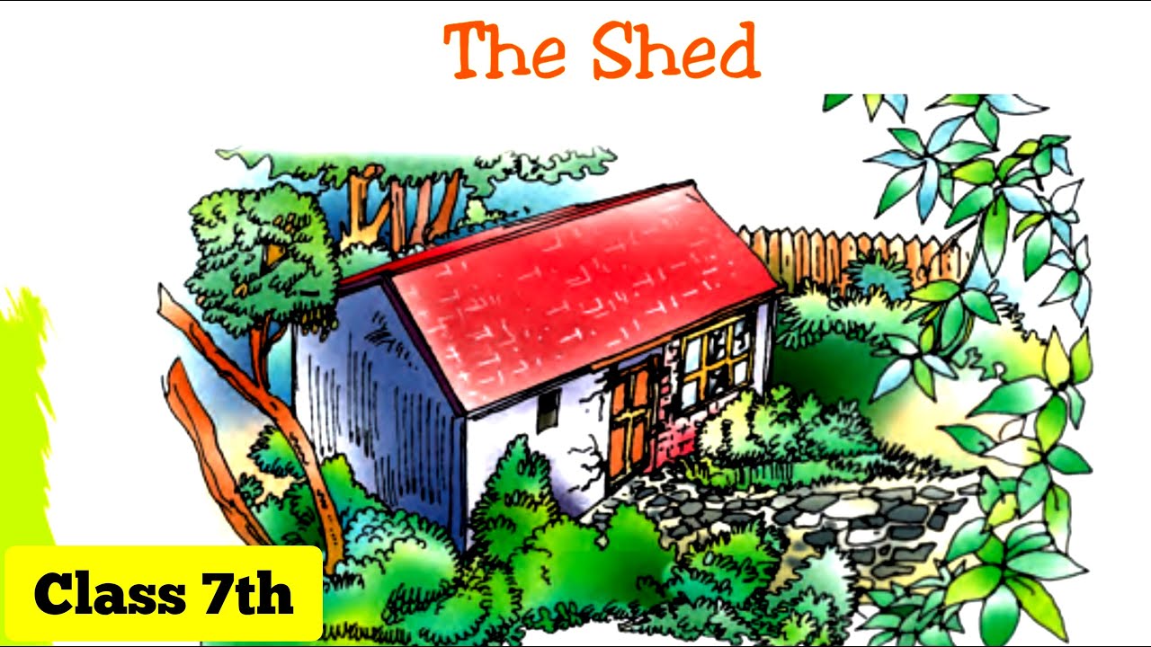 Class 7 English The Shed Poem Class 7th Ncert English YouTube class-7-english-the-shed-poem-class-7th-ncert-english-youtube