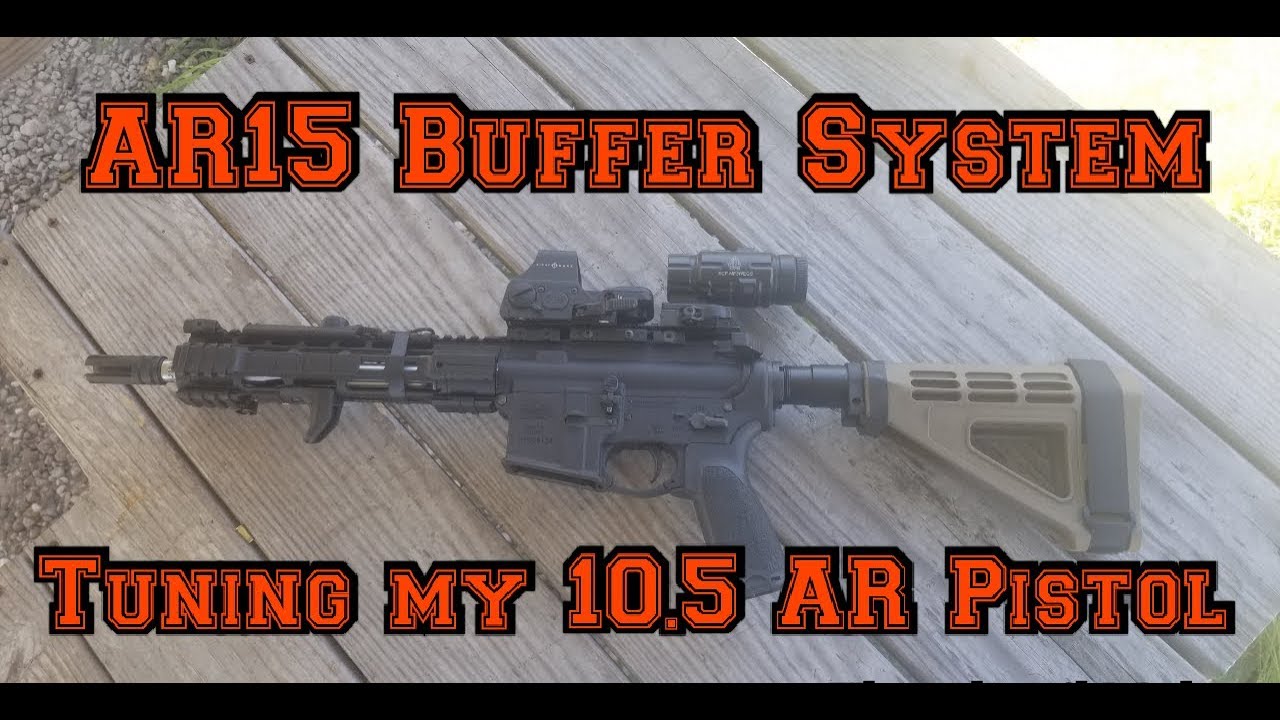 Ar15 Buffer System - Tuning a 10.5 AR Pistol - YouTube