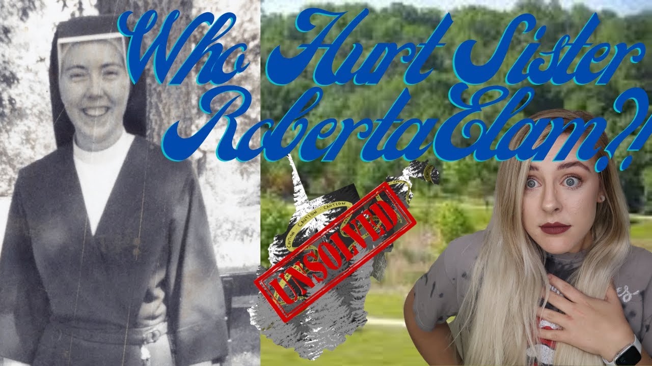 Who Would Hurt Sister Roberta Elam?! | Unsolved in West Virginia | A ...