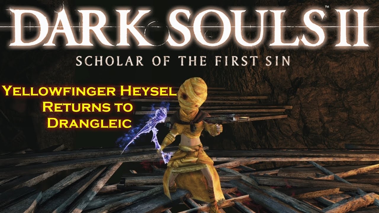 Dark Souls II Yellowfinger Heysel Returns to Drangleic - YouTube