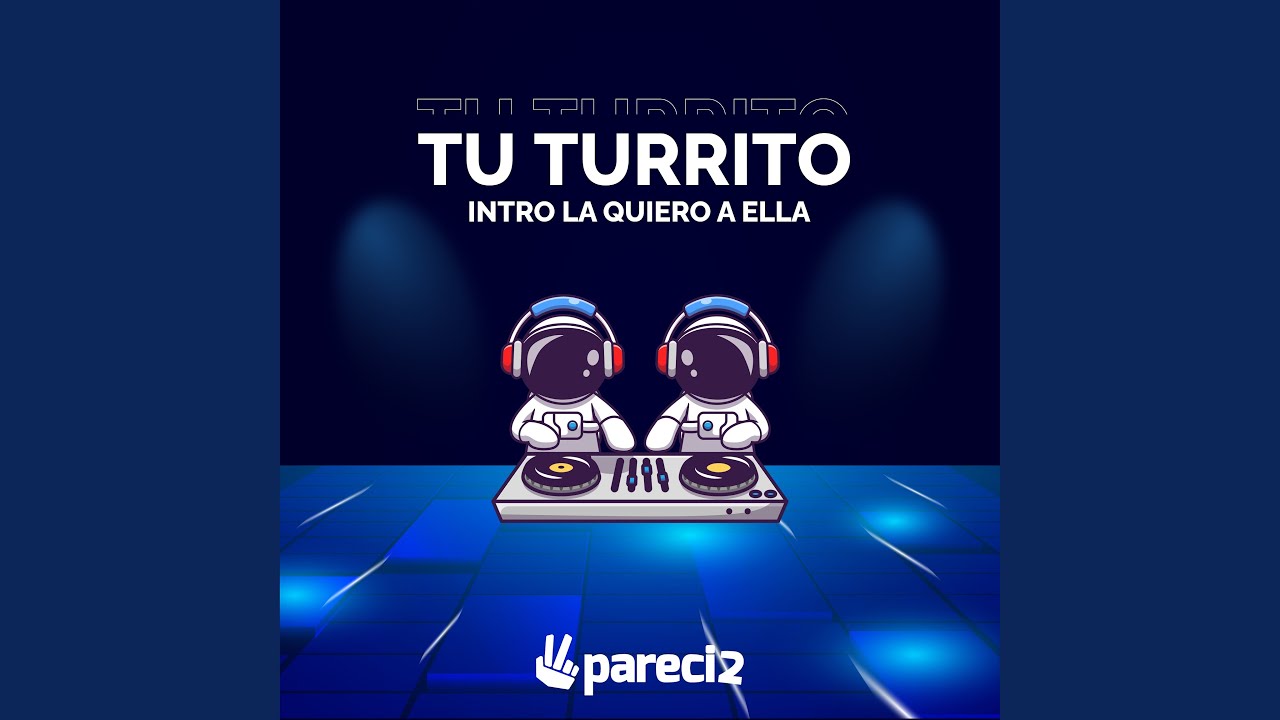 Tu Turrito (Intro la Quiero a Ella) - YouTube