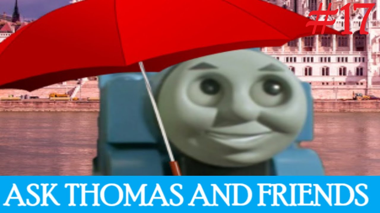 Ask Thomas And Friends #17 - YouTube