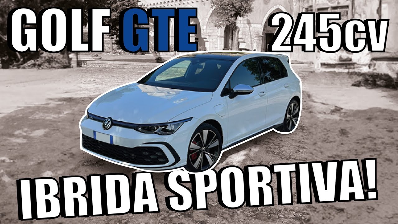 GOLF 8 GTE da 245 CAVALLI !!! L'ULTIMA GOLF IBRIDA 🔋⛽️!!! - YouTube