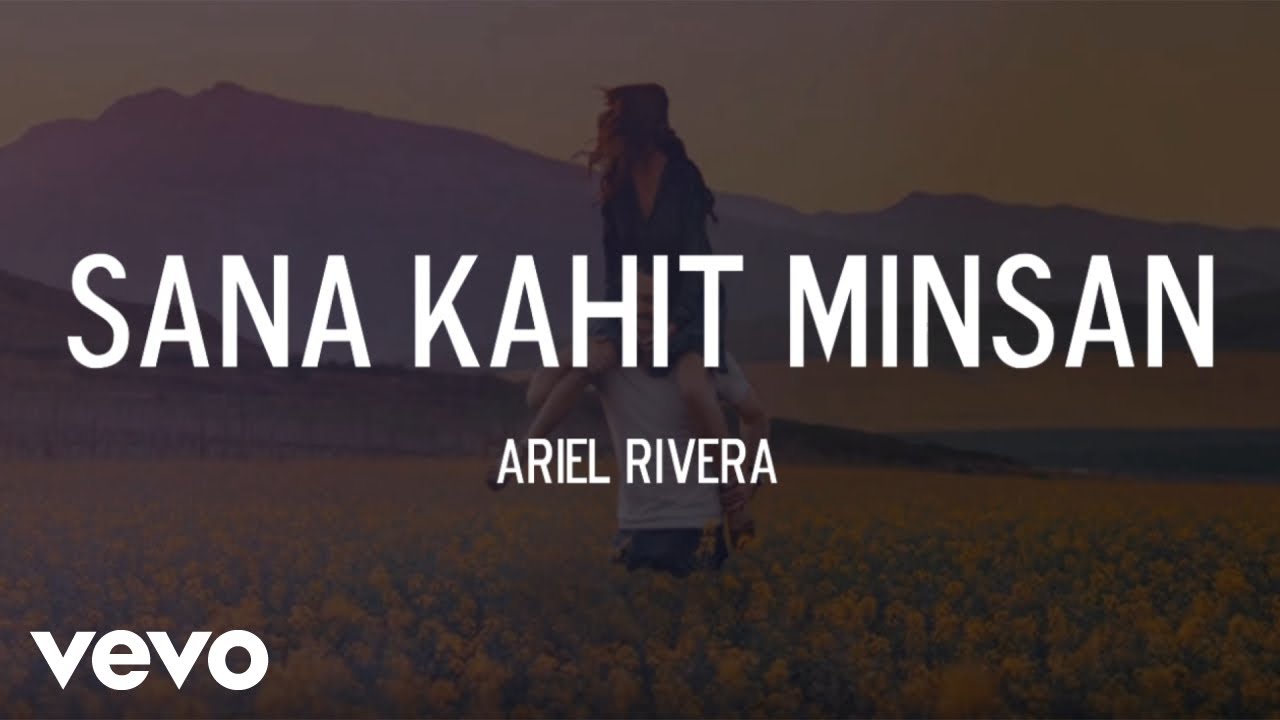 Ariel Rivera - Sana Kahit Minsan [Lyric Video] - YouTube Music