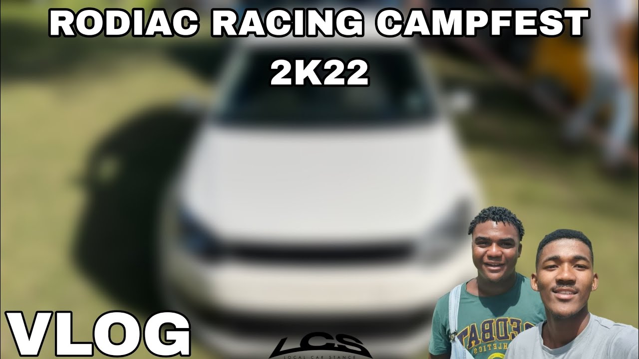 RODIAC RACING STANCE CAMPFEST VLOG 2022 - YouTube