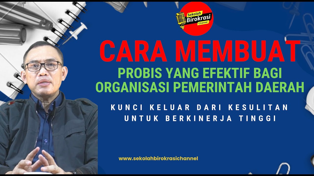 CARA MEMBUAT PROBIS YANG EFEKTIF BAGI PEMERINTAH DAERAH - YouTube