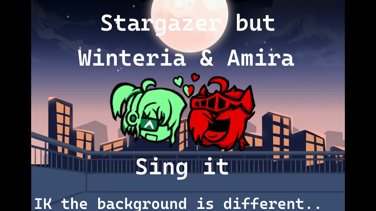 Anti-Stars [Stargazer but Winteria and Amira sing it] | Vs Imposter OST ...