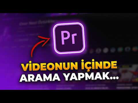 PREMIERE PRO AI ile Video Arama (Yapay Zeka Edit Nasıl Yapılır?)