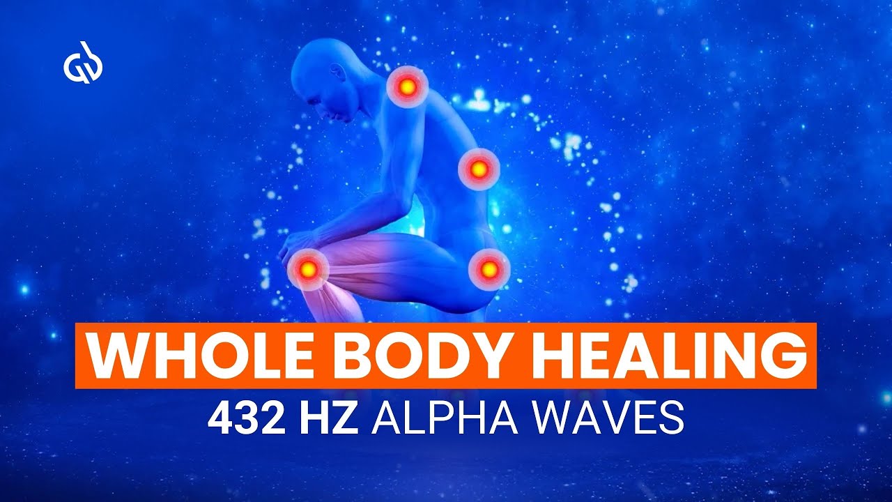432 Hz Alpha Waves Frequency: Heal All Damage In Whole Body & Soul ...