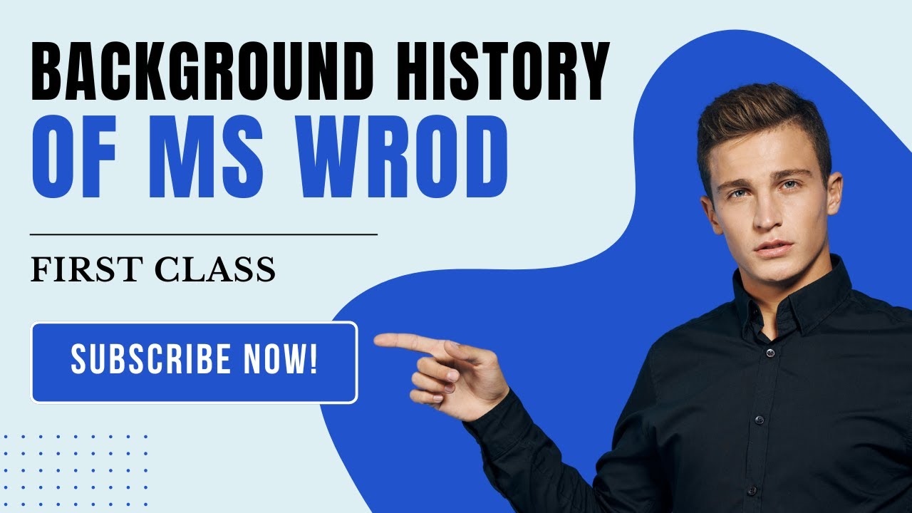 Back Ground History Of Ms Word | First Class | Complete Course - YouTube