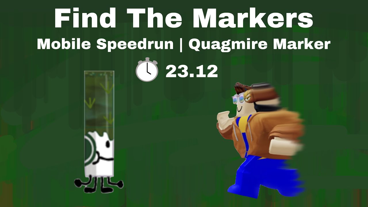 Quagmire Marker Mobile Speedrun | 23.12 | Find The Markers - YouTube