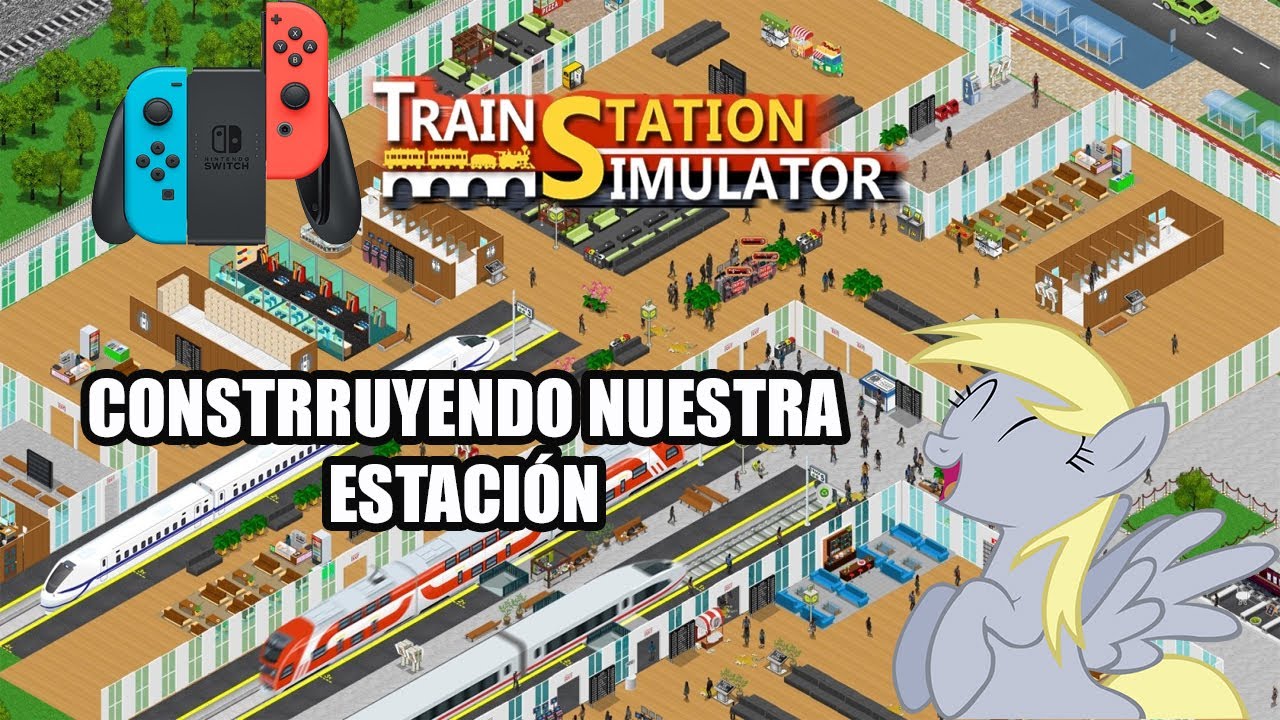 Train Station Simulator [Nintendo Switch]. Construyendo mi estación ...