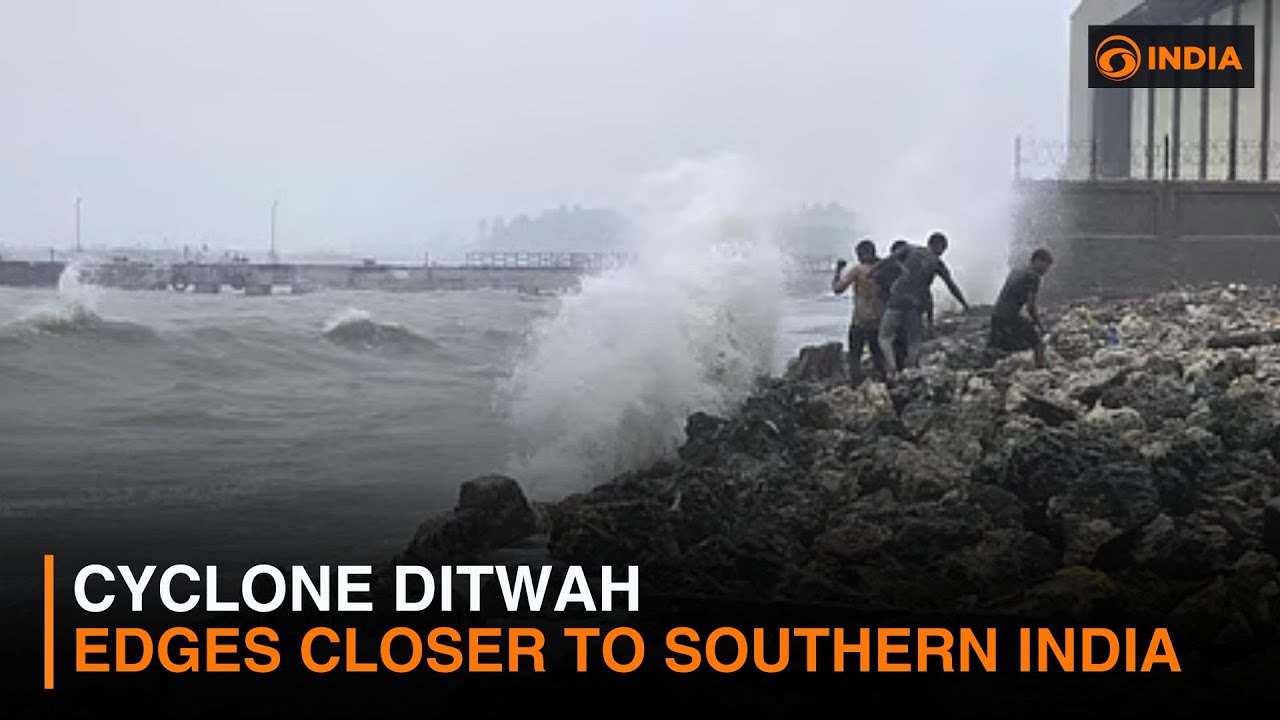 Cyclone Ditwah edges closer to southern India | DD India - YouTube