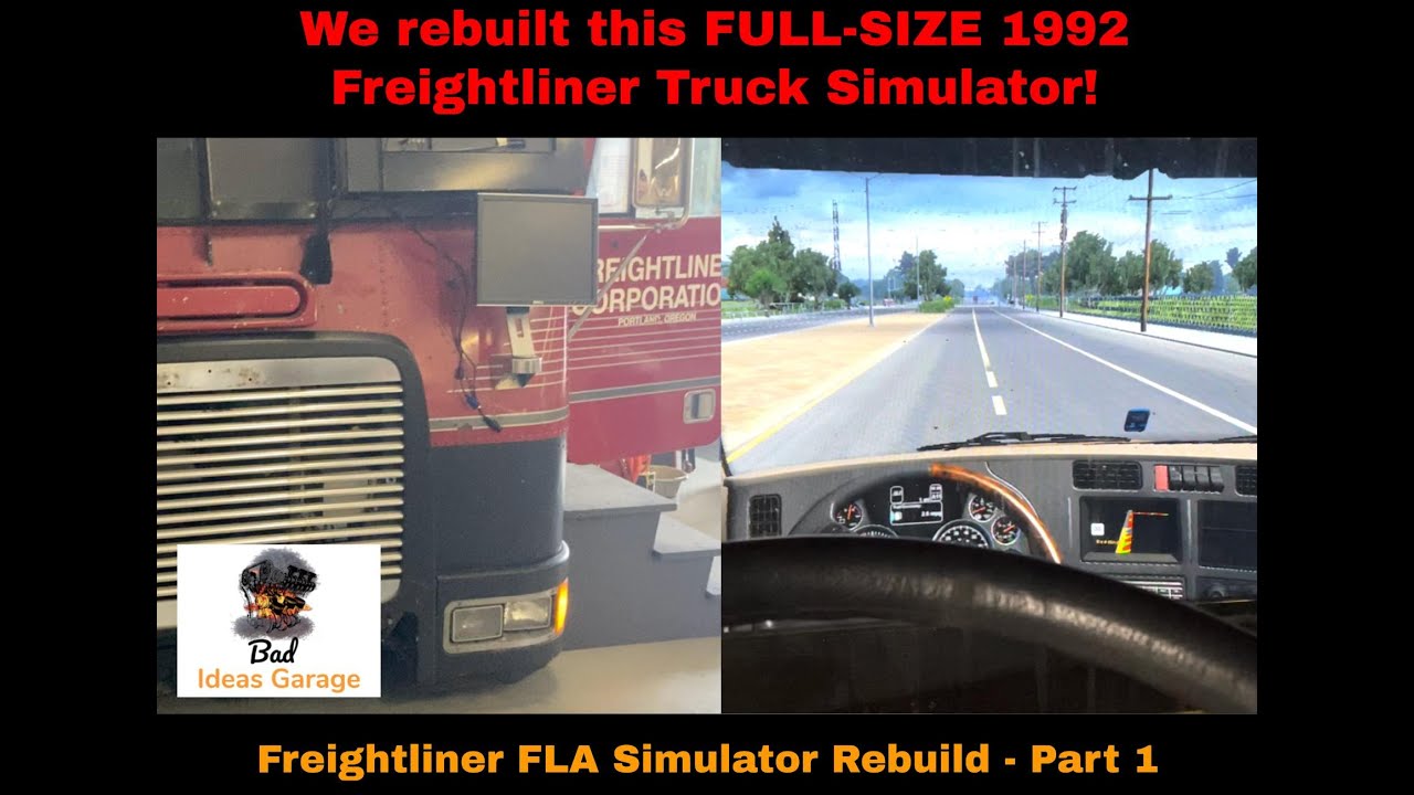 We REBUILT a Freightliner full-size Semi Truck Simulator with American ...