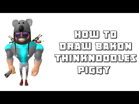 How to Draw Bakon ThinkNoodles Piggy - Roblox Piggy Step by Step - YouTube