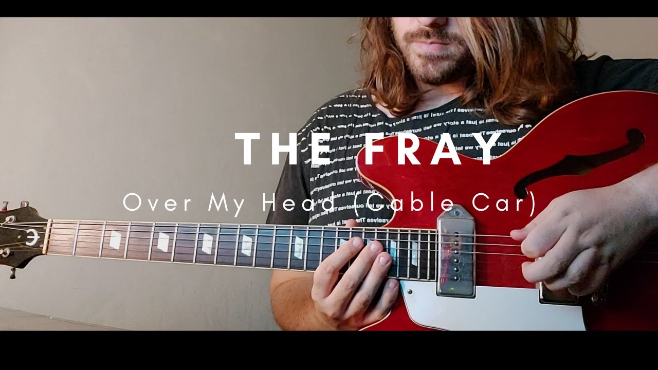 Over My Head (Cable Car) - The Fray Cover - YouTube