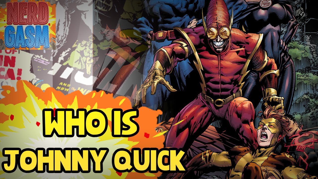 Who is Johnny Quick?- The Evil Flash of Earth 3 (Nerdgasm Quickie ...