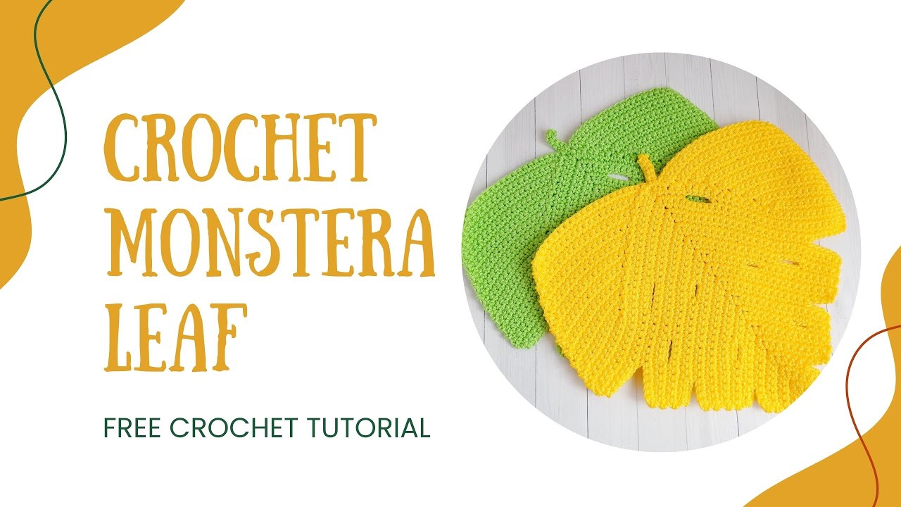 Get Ready for the Crochet Monstera Leaf with this step by step tutorial - YouTube