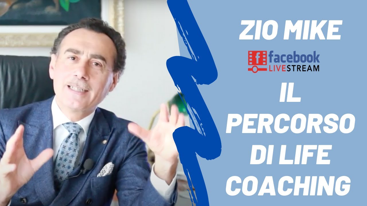 Live con zio Mike Il percorso di Life Coaching - YouTube