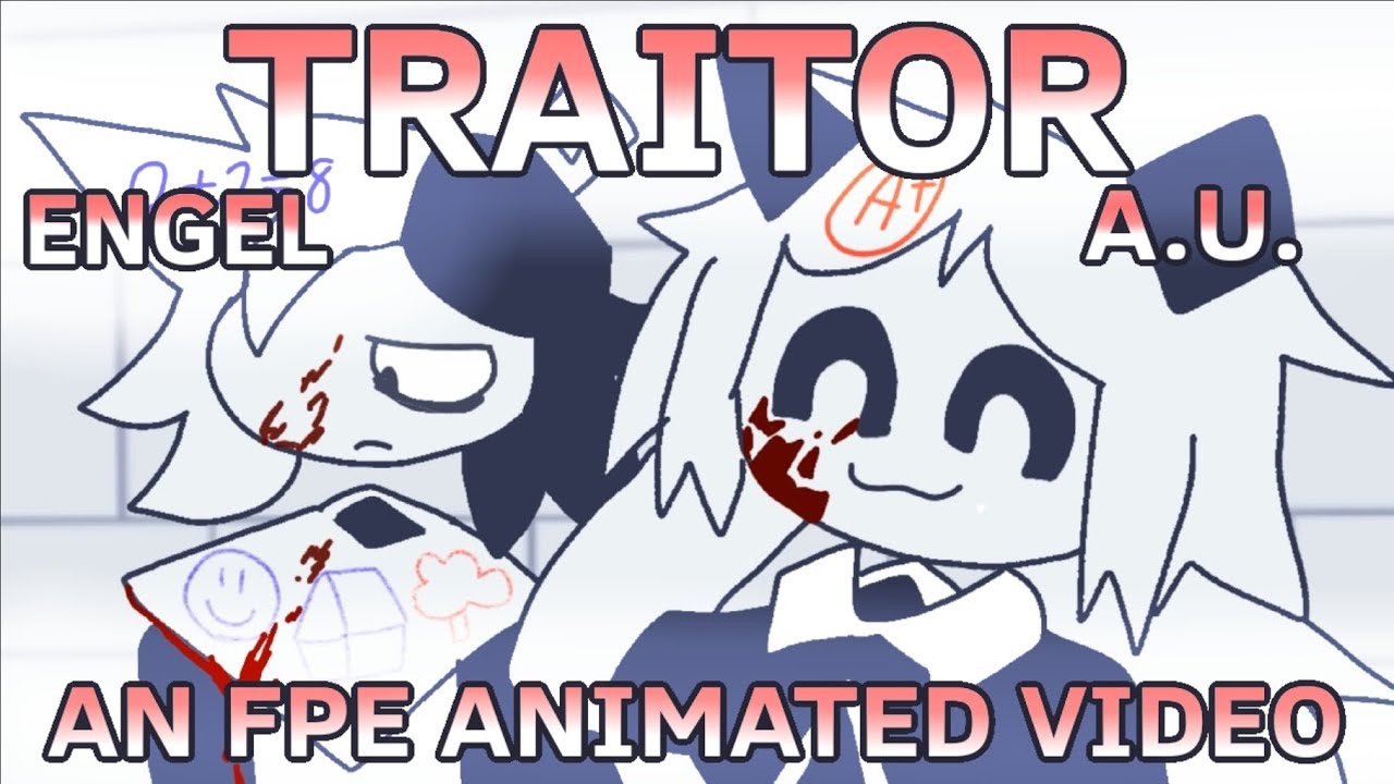 || Traitor. || Engel and The Bully Trio FPE A.U. PART 3| Animated video ...