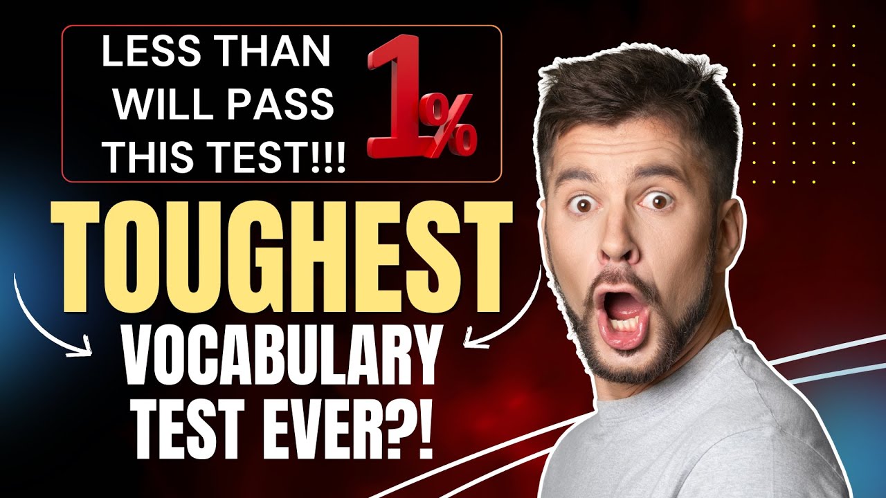 Less Than 1% Will Pass This Vocabulary Test! Are YOU in that 1% ...