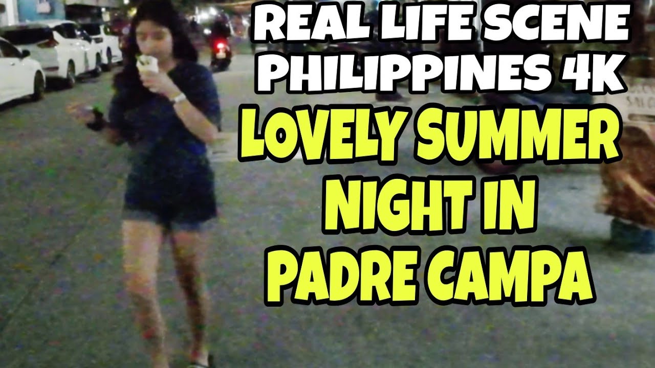 LOVELY SUMMER NIGHT IN PADRE CAMPA TO PADRE NOVAL STREET SAMPALOC ...