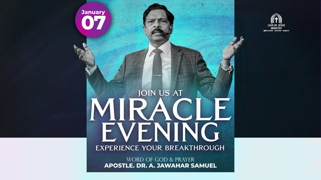 அற்புதத்தின் மாலை | 07th JANUARY 2025 | APOSTLE DR A JAWAHAR SAMUEL ...
