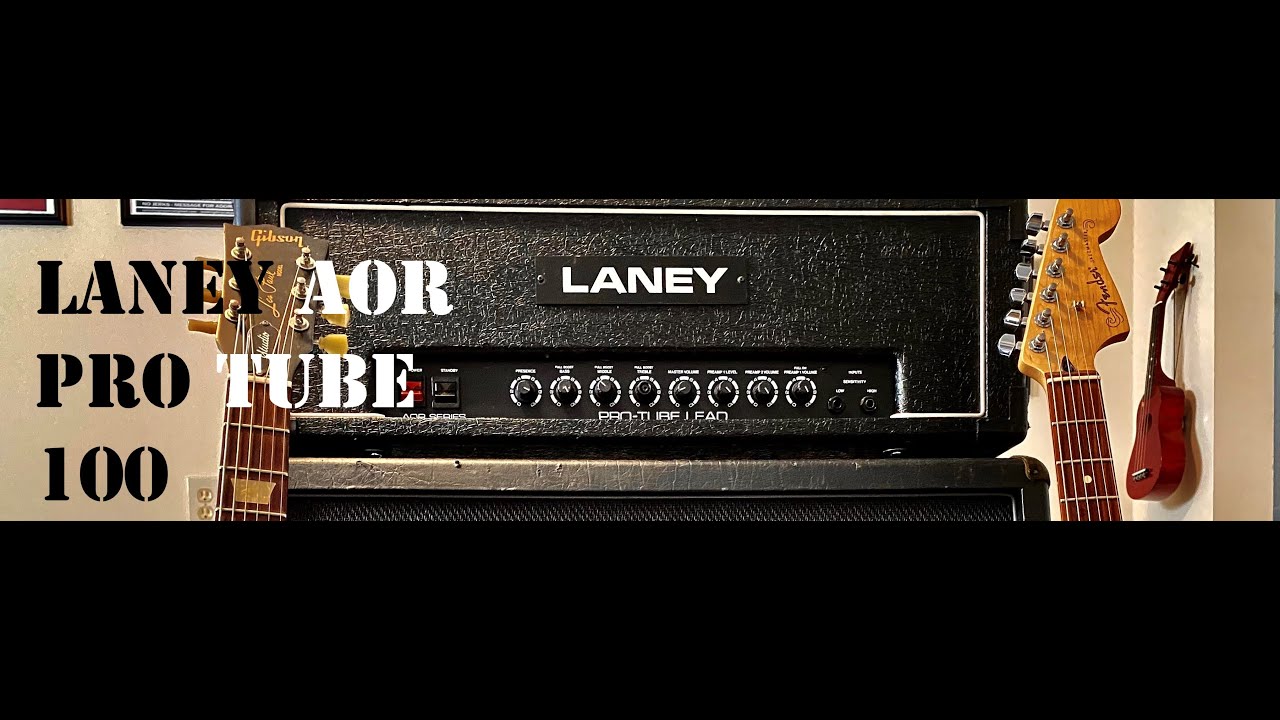 Laney AOR Pro-Tube 100 Review (Pt. 2) - YouTube