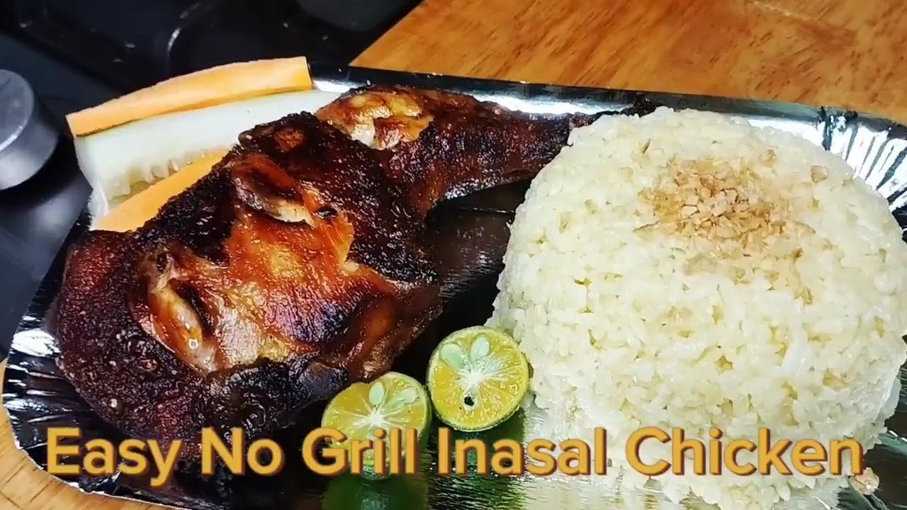 NO NEED TO GRILL INASAL CHICKEN WITH CHICKEN OIL FRIED RICE - YouTube