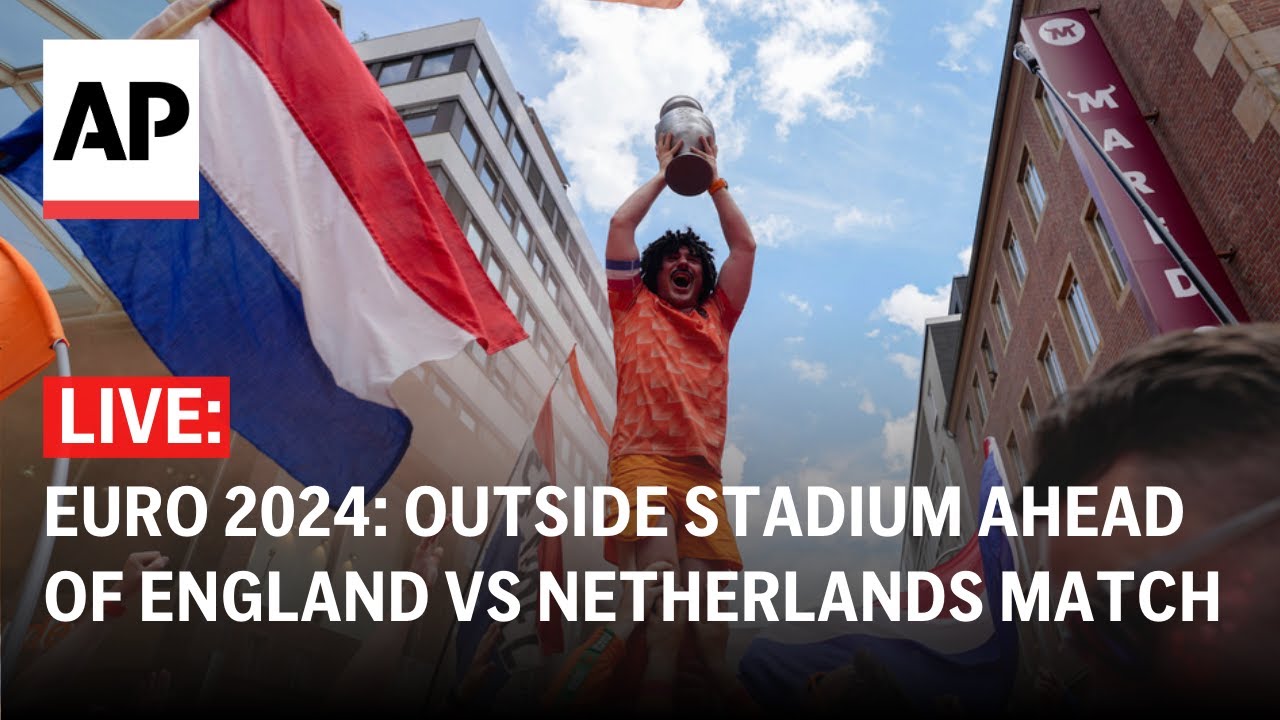 England vs. Netherlands LIVE: Outside stadium ahead of Euro 2024 ...