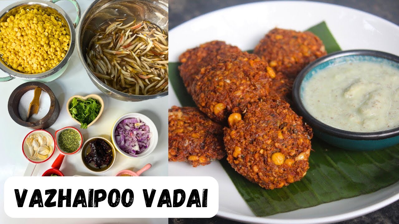 Vazhaipoo Vadai Recipe | Banana Flower Vada Recipe - YouTube